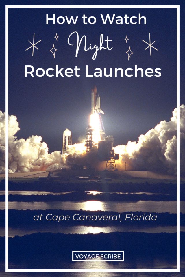 How to Watch a Night Rocket Launch at Cape Canaveral, Florida - Voyage ...